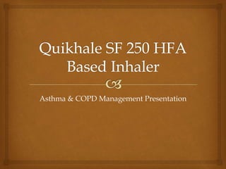 Quikhale SF 250 HFA Based Inhaler: Asthma and COPD Preventive Therapy | PDF