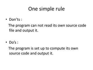 Quine - A program that computes & prints its own source code | PPTX