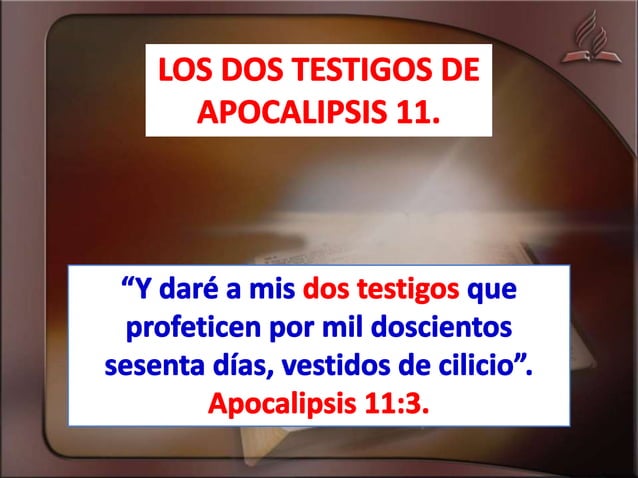 Quiénes son los dos testigos de apocalipsis 11. | PPTX