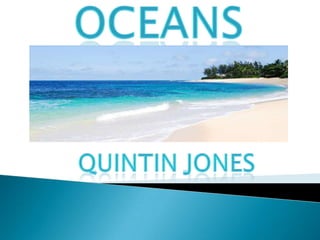 Quintin jones idt 3600 | PPSX | Geography | Science