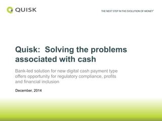 Quisk solving the problems of cash dec2014 | PPT