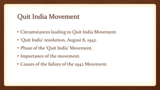 Quit India Movement-1942 | PPTX