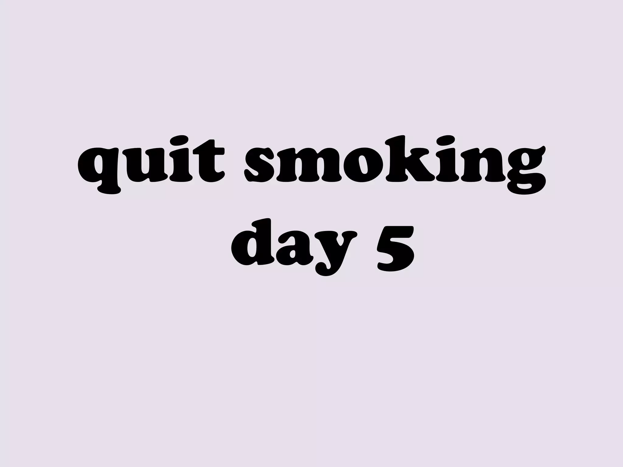 Quit smoking day 5 | PPT