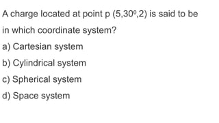 ELECTROMAGNETIC FIELDS MULTIPLE CHOICE QUESTIONS | PPTX