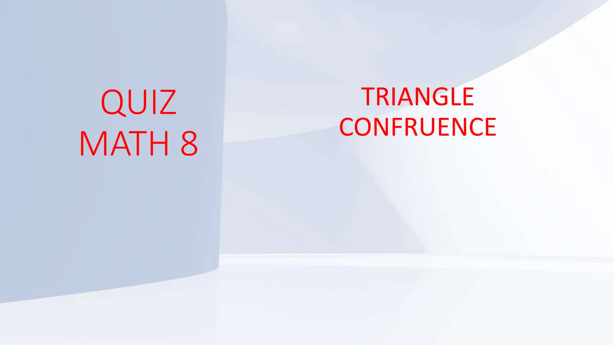 QUIZ-triangle congruence.pptx grade 8-Q3 | PPTX