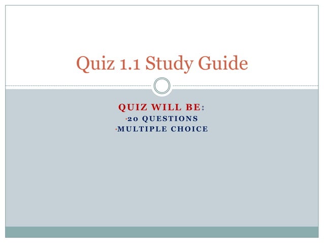 Quiz 1.1 study guide | PPTX
