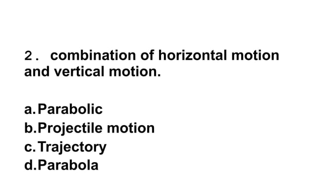 Quiz #1projectilemotionphysicsgrade9.pptx | Physics | Science