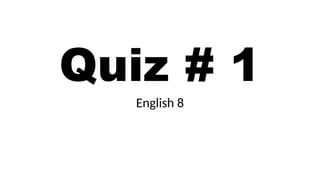 Quiz # 1 quiz number 1 quiz number 1.pptx
