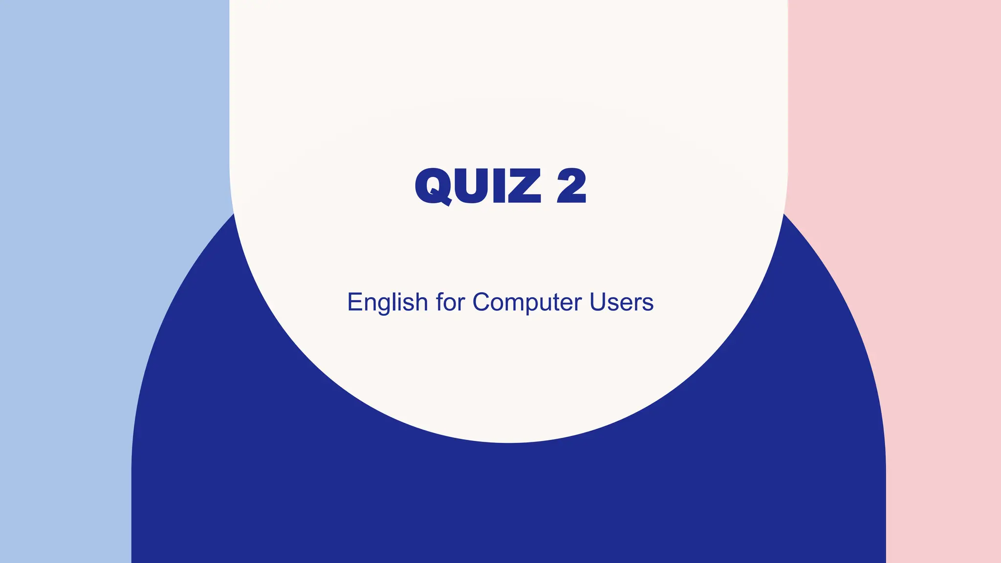 Ini adalah Quiz 2 English for Computer Users.pptx