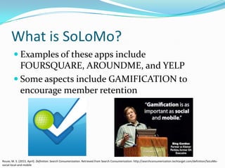 SoLoMo (Social, Local and Mobile) | PPTX | Business | Business and Finance