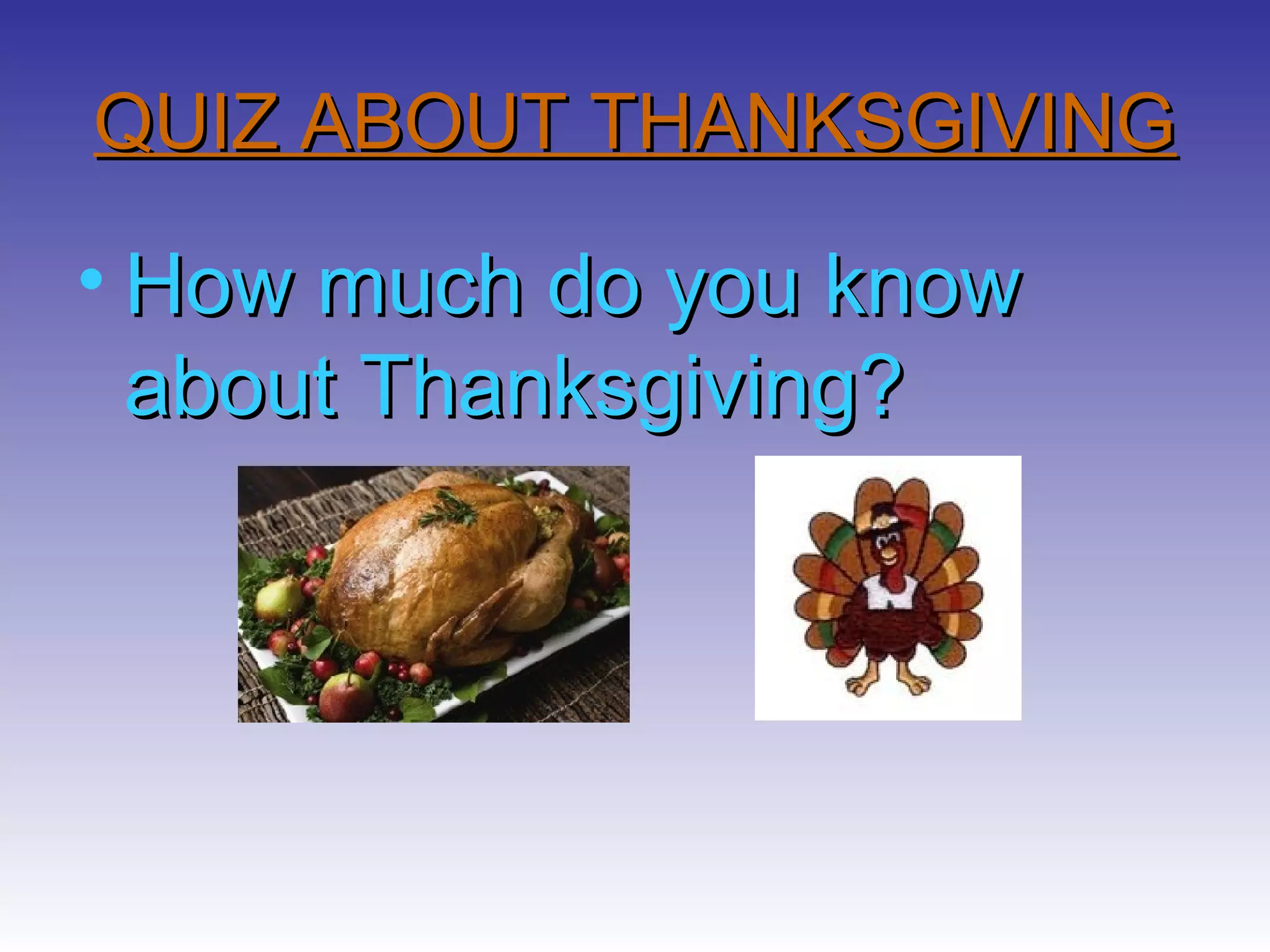 Quiz about thanksgiving | PPT