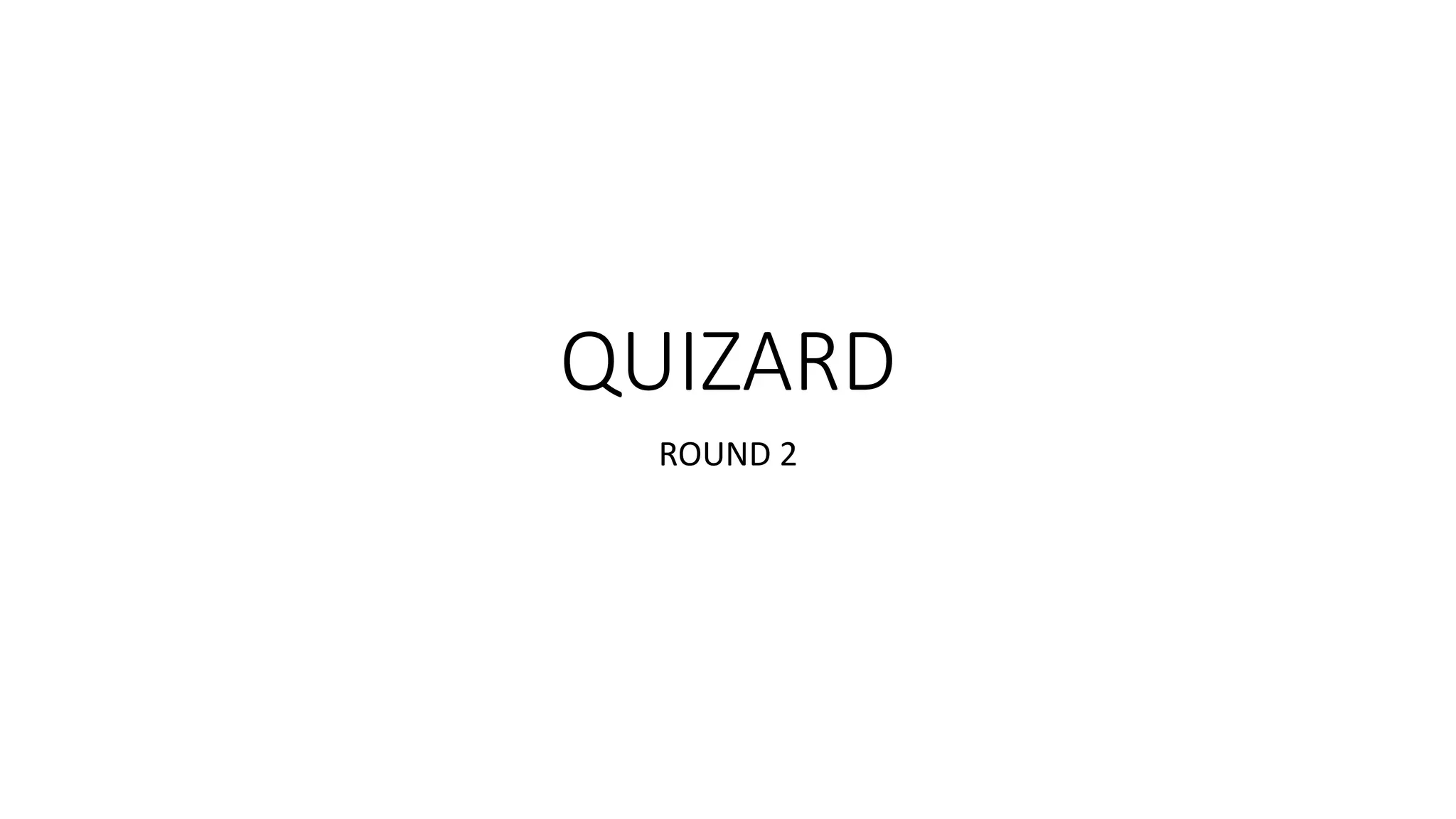 Quizard ROUND 2.pptx