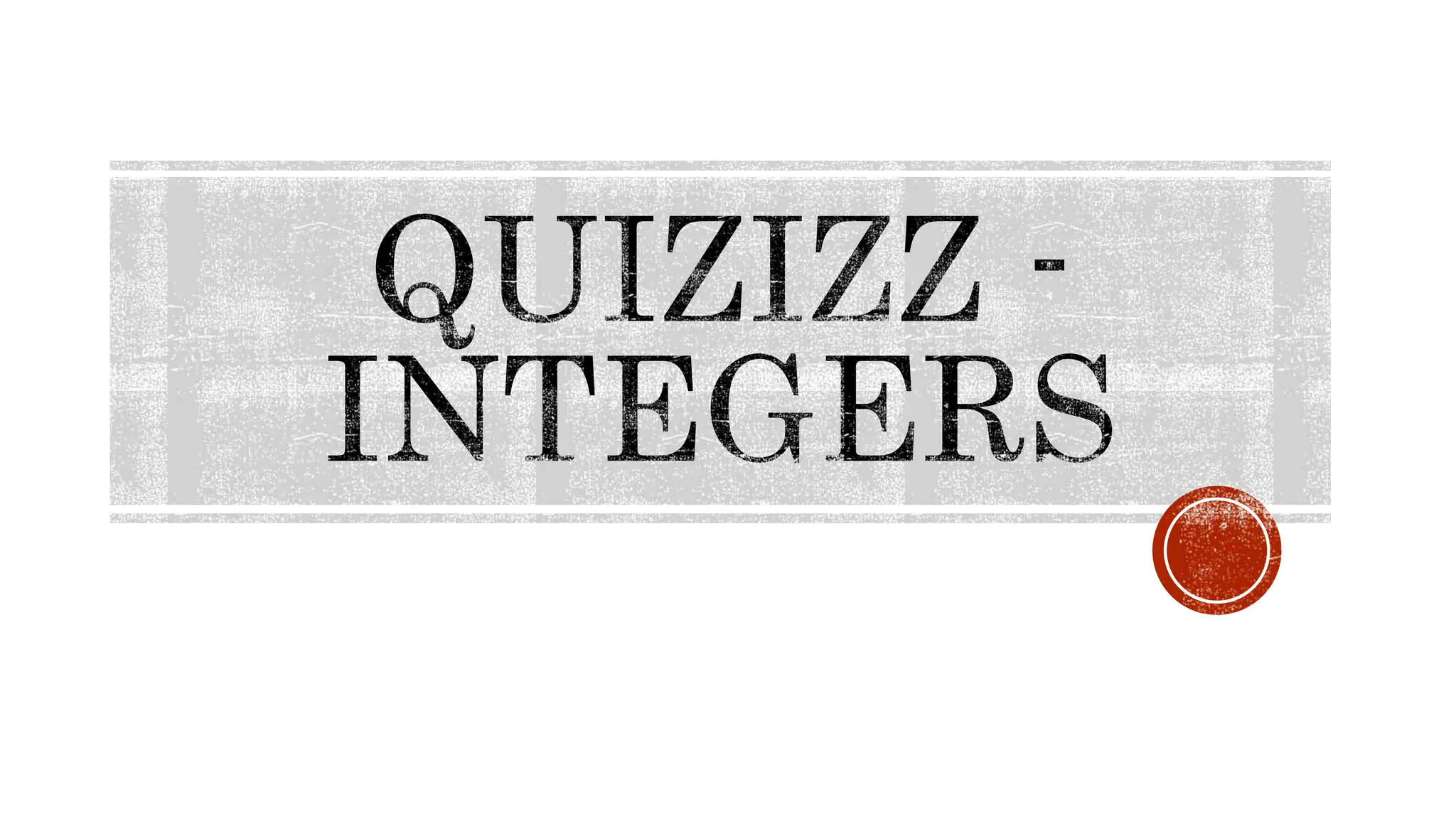 Quizizz - integers.pptx