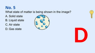 Quiz No. 1 - States of Matter - solid, liquid, gas.pptx