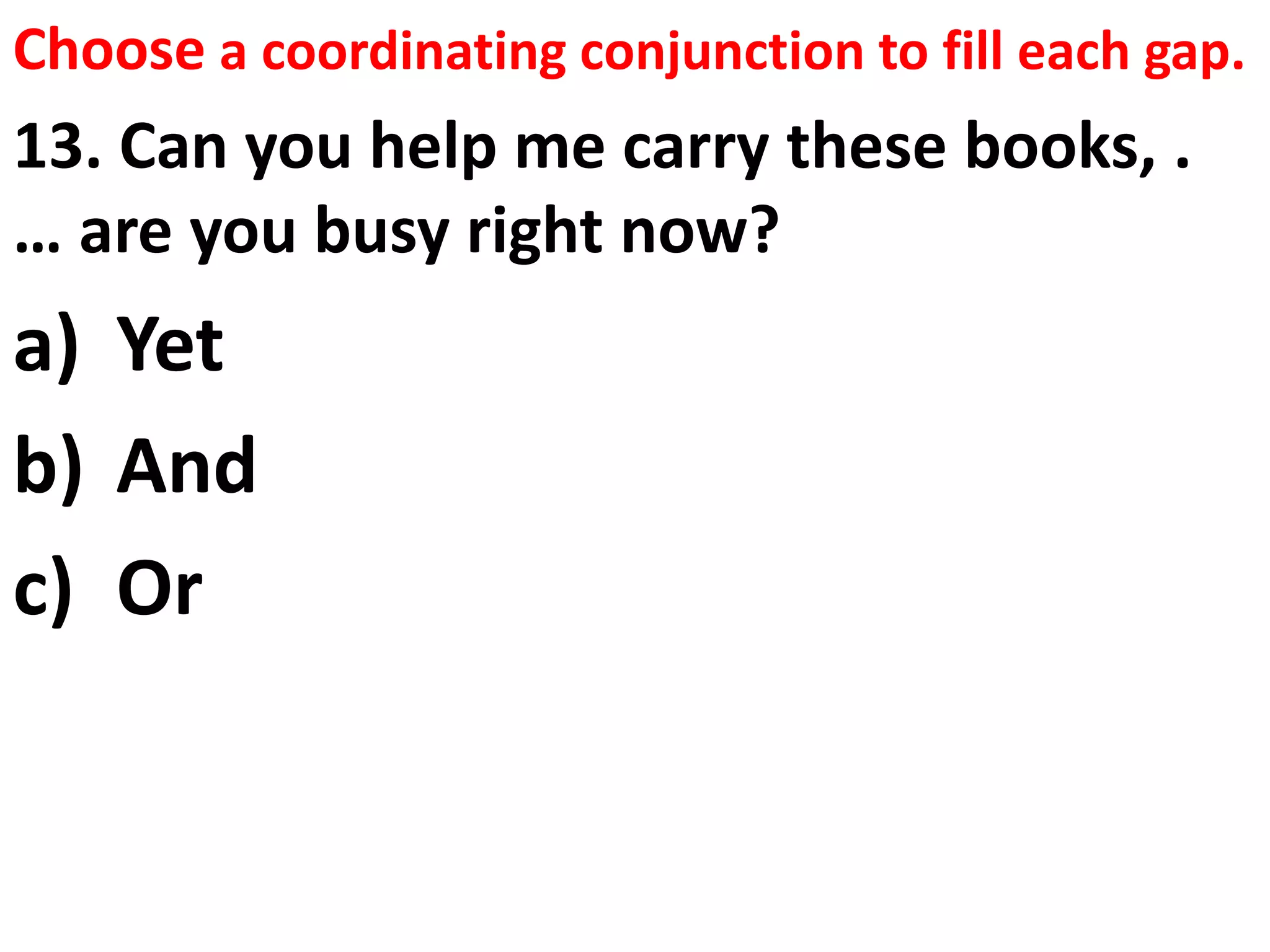 Quiz on conjunction wither answer English grammar | PPTX | Food & Drink