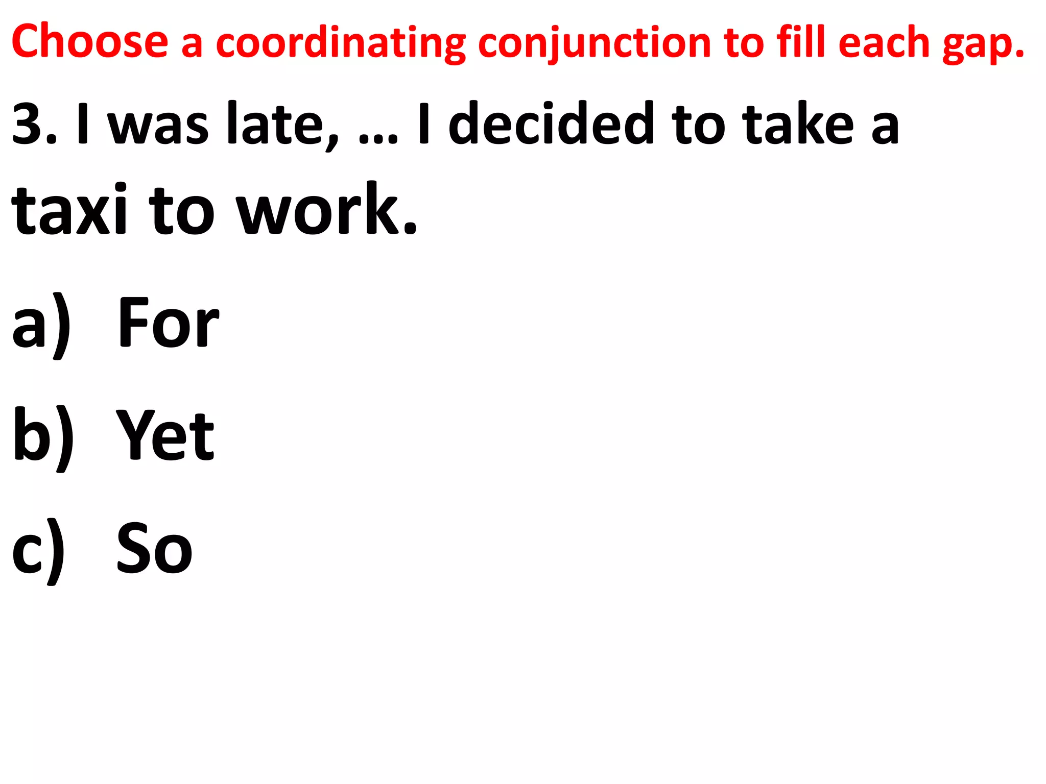Quiz on conjunction wither answer English grammar | PPTX | Food & Drink