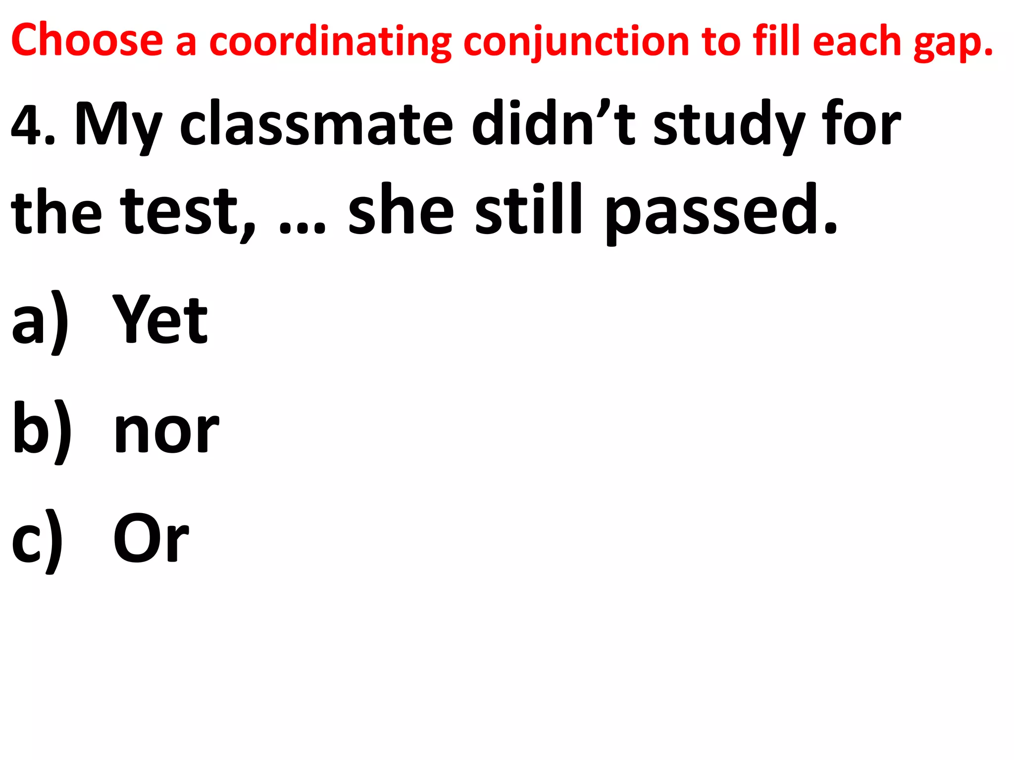 Quiz on conjunction wither answer English grammar | PPTX | Food & Drink