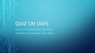 University of Arkansas Fort Smith quiz for New International Students | PPT