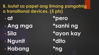 Pagsasanay sa Pangatnig at Transitional Devices | PDF