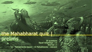 Mahabharata Quiz prelims | PPTX
