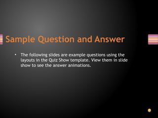 Quitz show with Sample Question and Answer | PPT