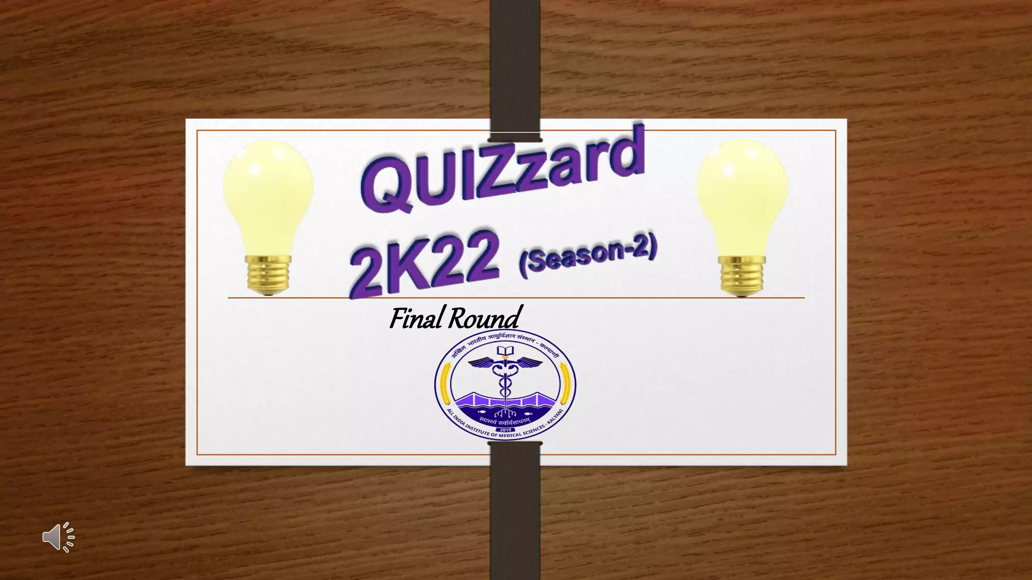 QUIZzard 2022 Season 2 (AIIMS Kalyani) Final Round | PPTX