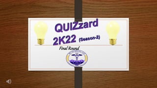 QUIZzard 2022 Season 2 (AIIMS Kalyani) Final Round | PPTX
