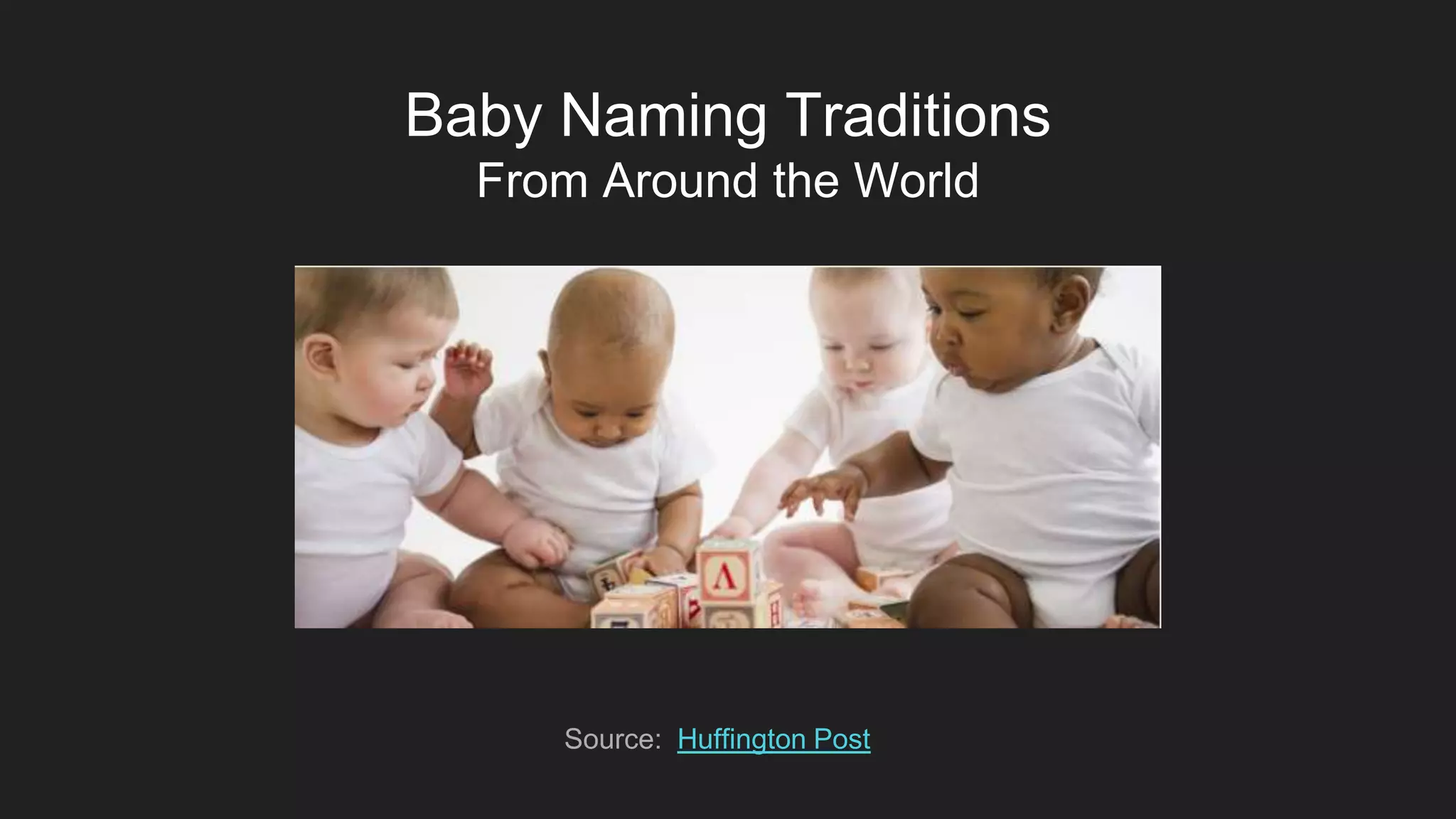 Baby naming traditions from around the world | PPTX