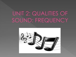 Qualities of sound. Frequency | PPTX