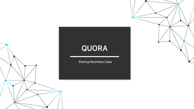 Quora startup business case analysis | PPT