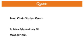 Quorn power point - food chain study | PPTX
