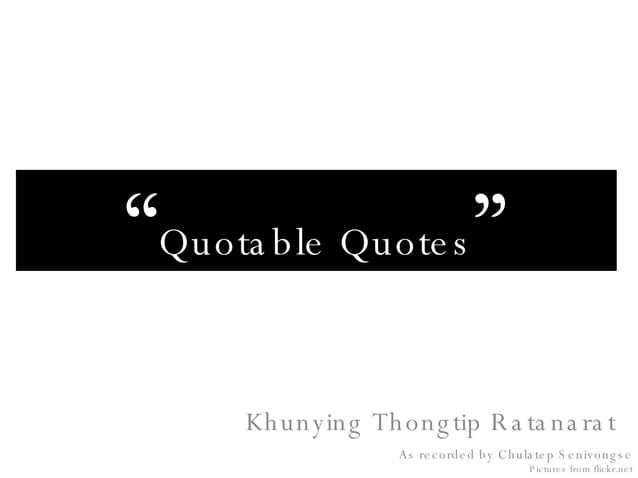 Quotable Quotes Khunying Thongthip | PPT