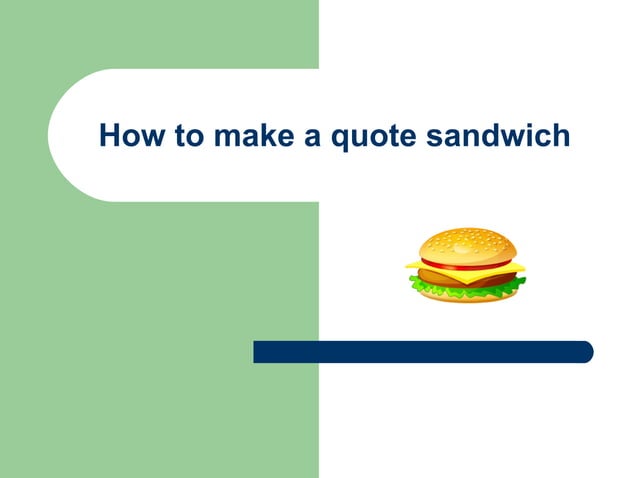 Making the "Quote Sandwich" | PPT