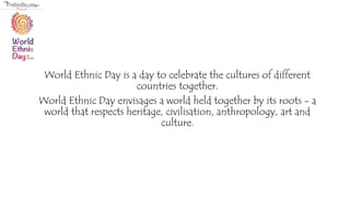 Quotes for world ethnic day | PPTX