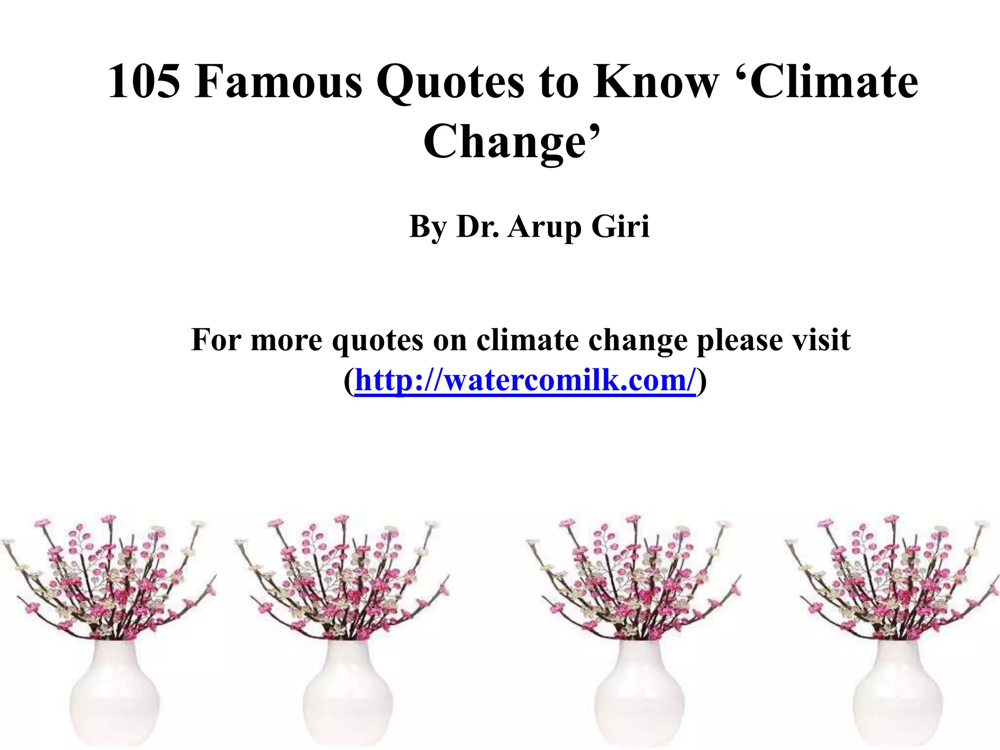 105 Famous Quotes to Know ‘Climate Change’ | PDF