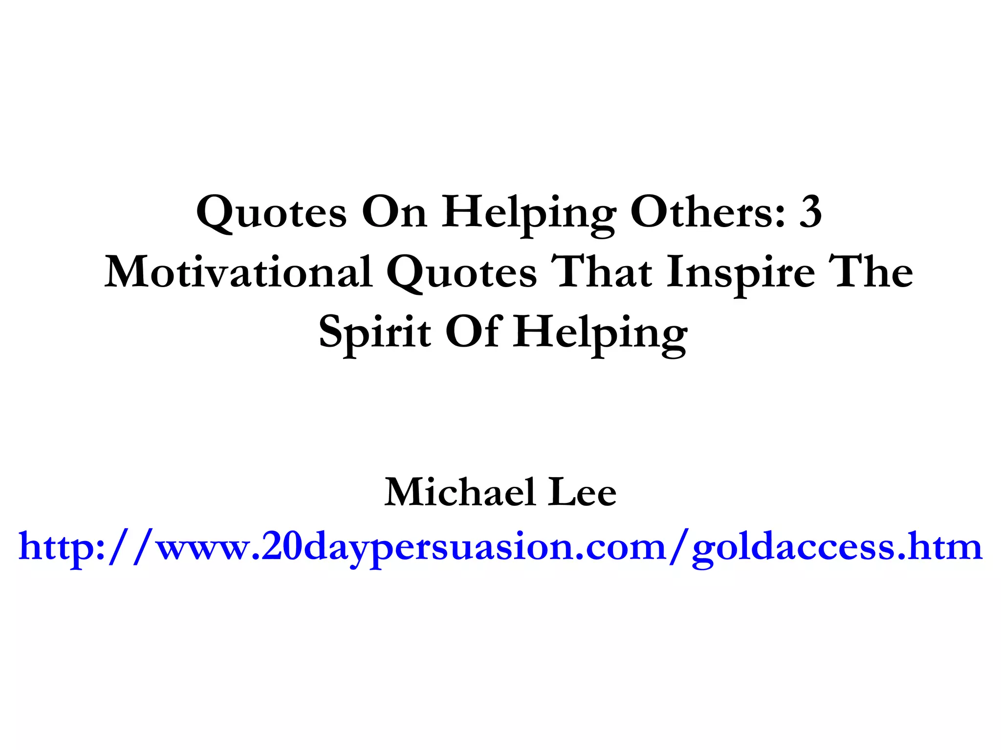 Quotes On Helping Others: 3 Motivational Quotes That Inspire The Spirit ...
