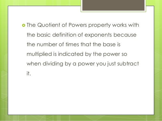 Quotient of powers property