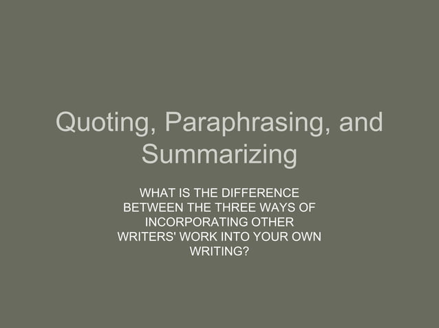 Quoting paraphrasing and summarizing | PPT