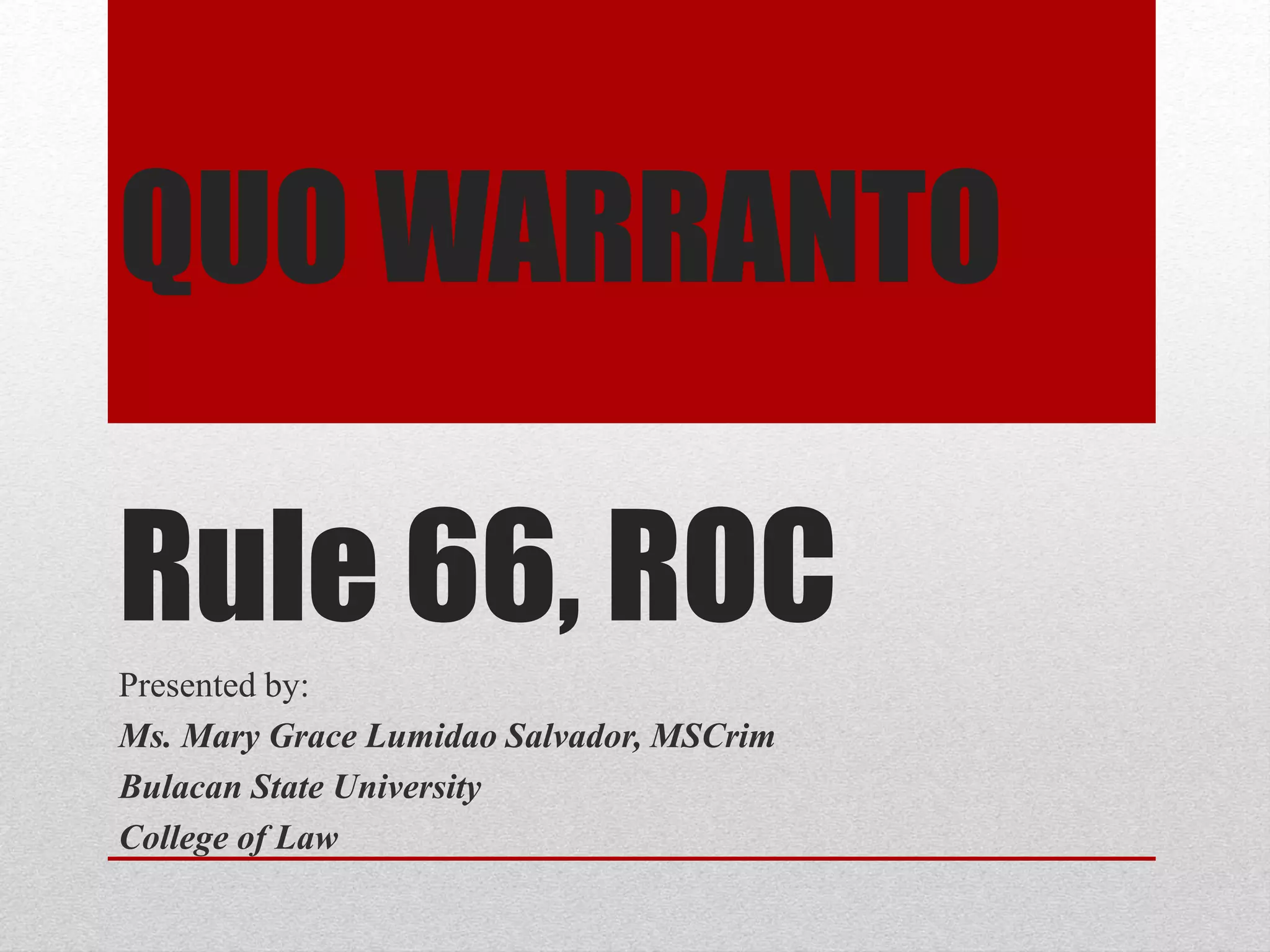 Quo warranto, Rule 66 of the Philippines Rules of Court | PPTX