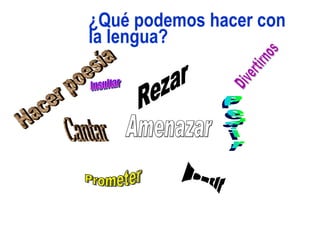Qué podemos hacer con la lengua | PPT