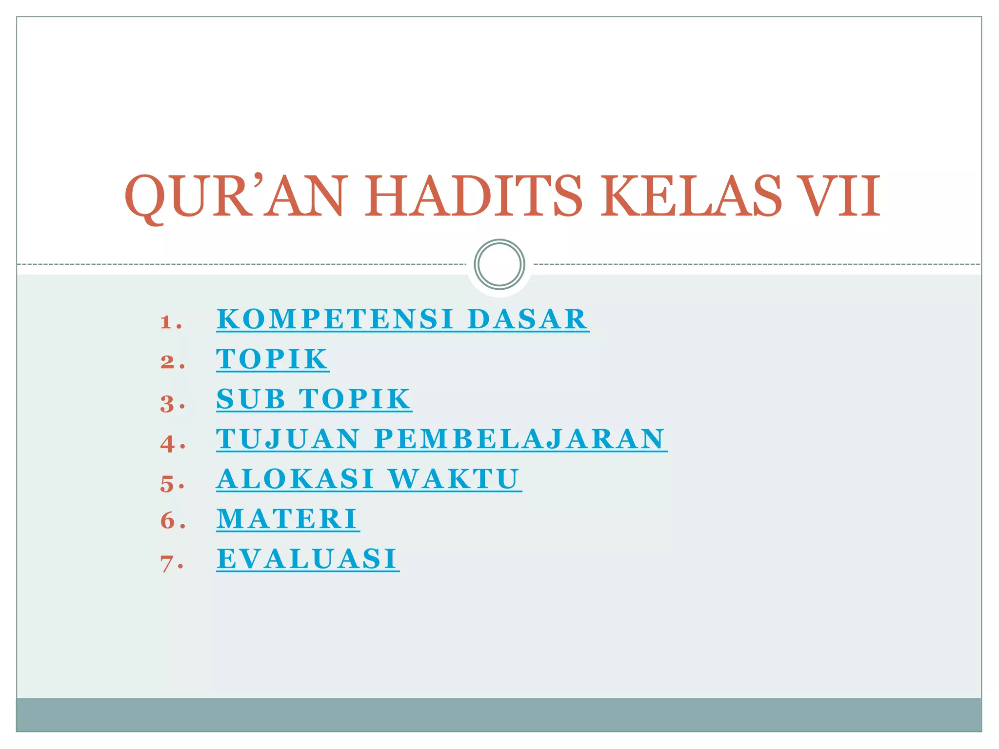 Qur’an hadits kelas vii | PPTX