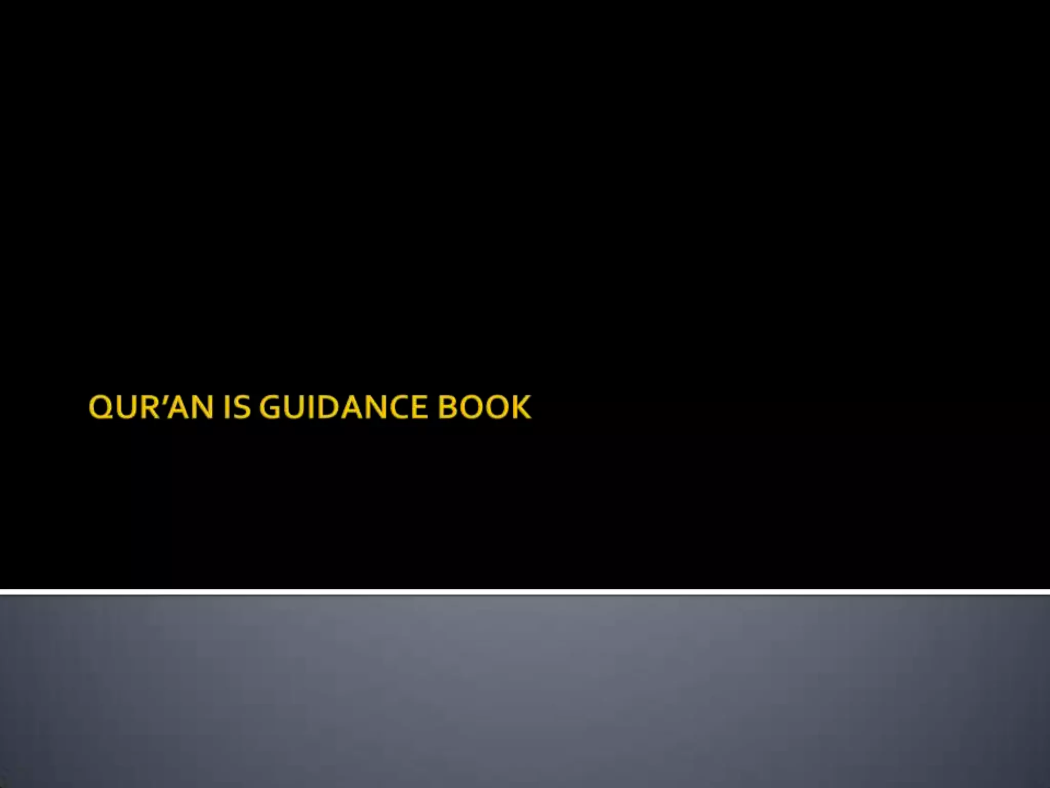Qur’an is guidance book | PPSX