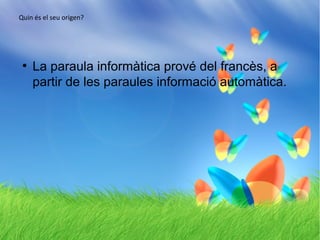 Què és la informàtica | PPT