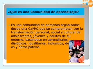 Qué son las comunidades de aprendizaje y cómo | PPTX