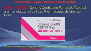 Qutan Tablets (Generic Quetiapine Fumarate Tablets) | PPT