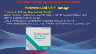 Qutan Tablets (Generic Quetiapine Fumarate Tablets) | PPT