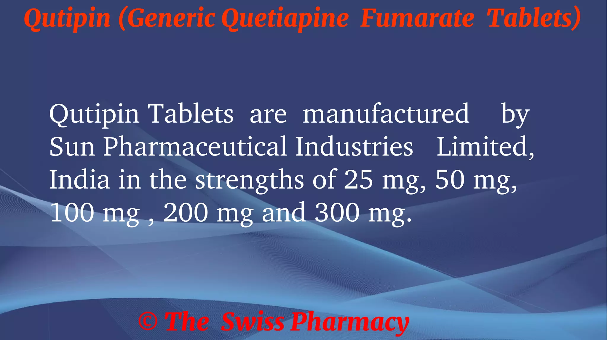 Qutipin (Generic Quetiapine Fumarate Tablets) | PPT