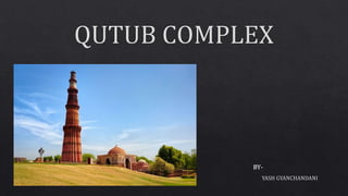 QUTUB COMPLEX | PPTX