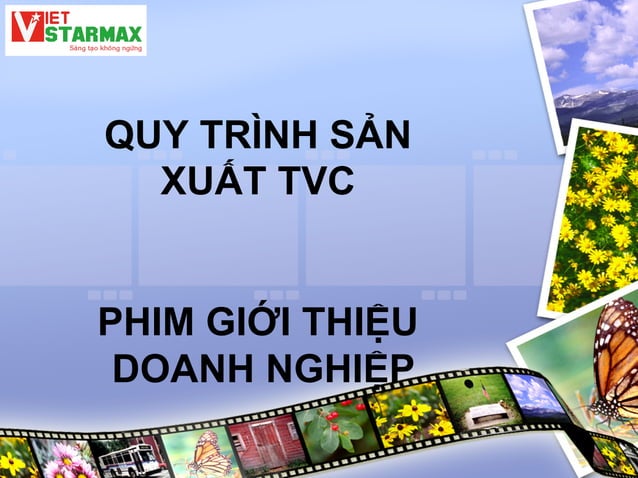 Quy trinh san xuat tvc vietstar media vietstarmax Media | PPT