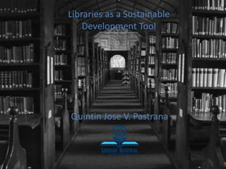 Libraries as a Sustainable Development Tool | PPT